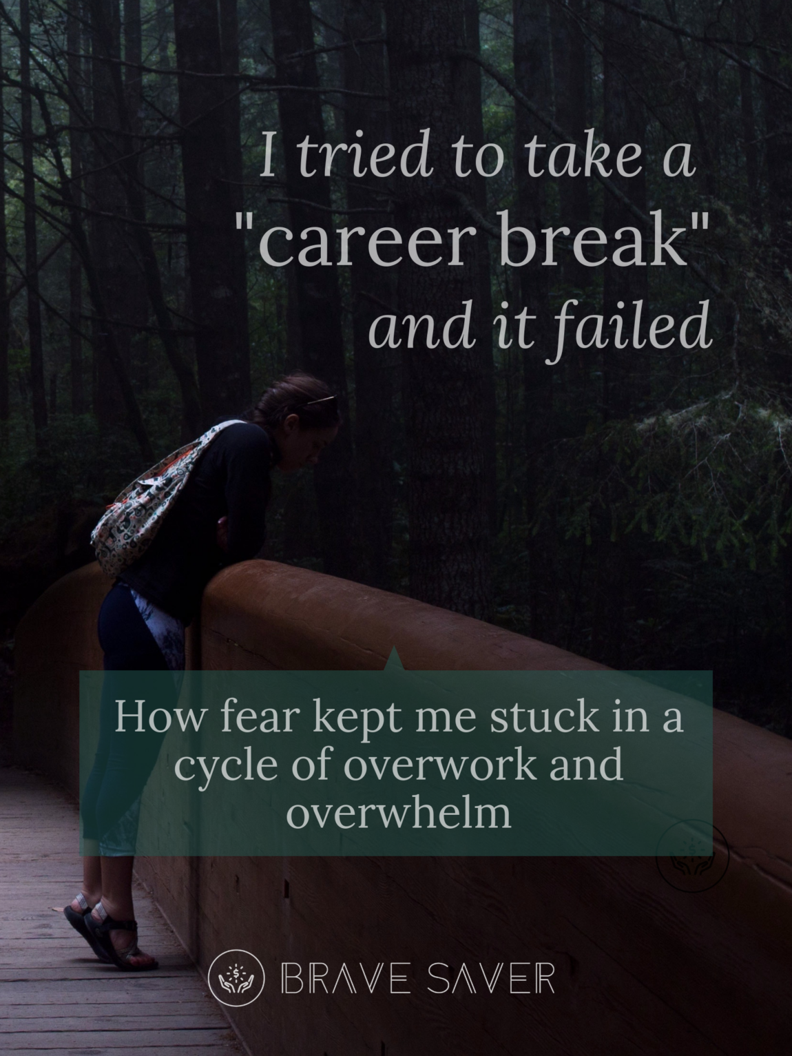 My Career Break Failed Because Fear Got the Best of Me - Brave Saver